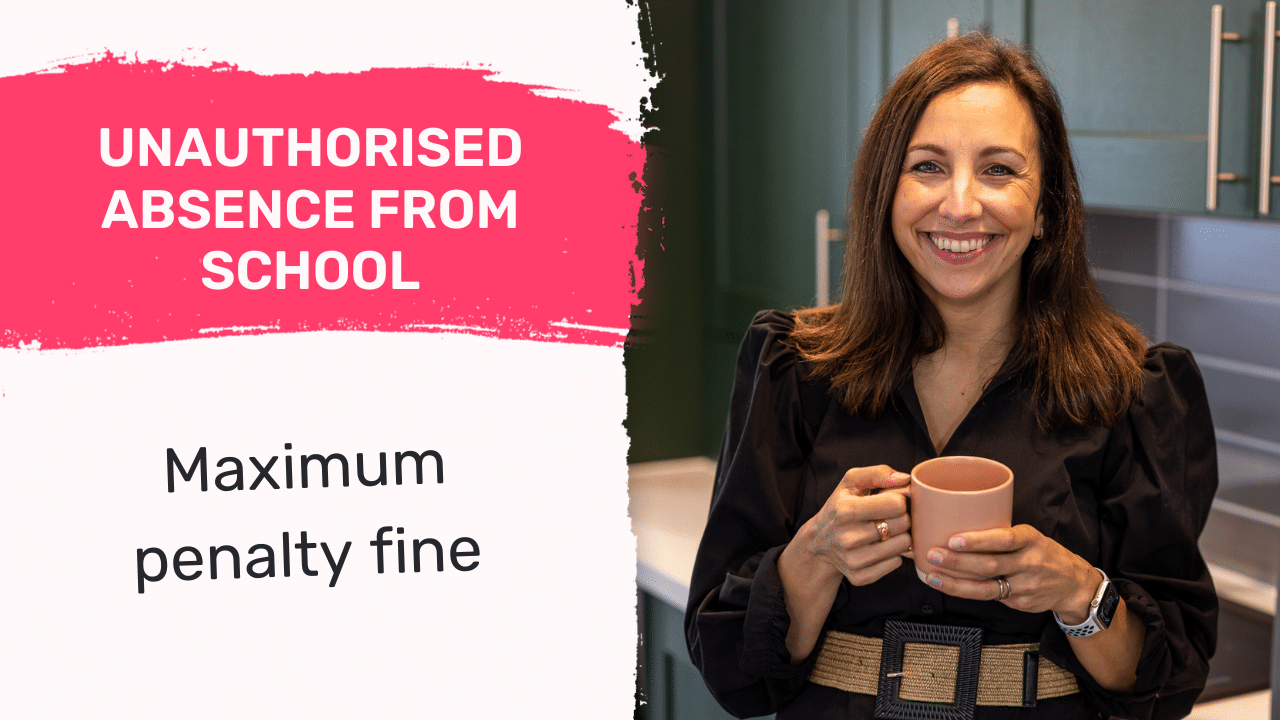Maximum Penalty Fine for Unauthorised Absence from School?
