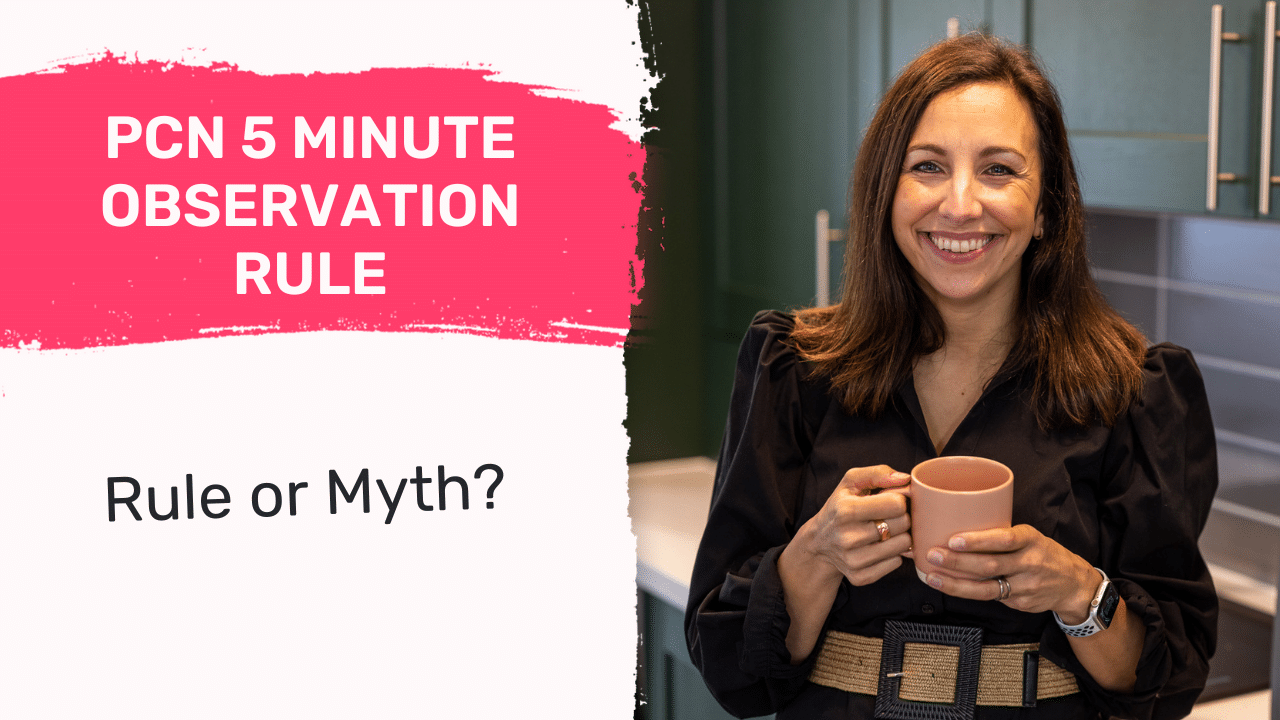 Is the PCN 5 Minute Observation Rule a Myth?