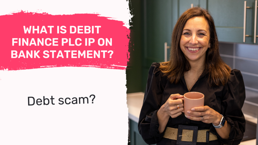 What is Debit Finance PLC IP on Bank Statement? Debt Scam?
